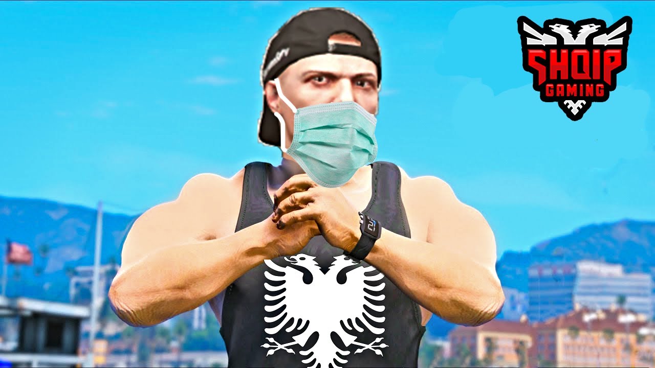 GTA 5 SHQIP - Shqiptarët në Karantin !! *Me Role* - | SHQIPGaming - YouTube