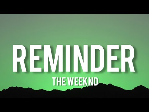 The Weeknd - Reminder (Lyrics) - YouTube