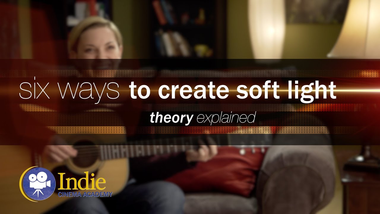 6 Ways To Create Soft Light (Cinematic Lighting 04) [Teaser] - YouTube
