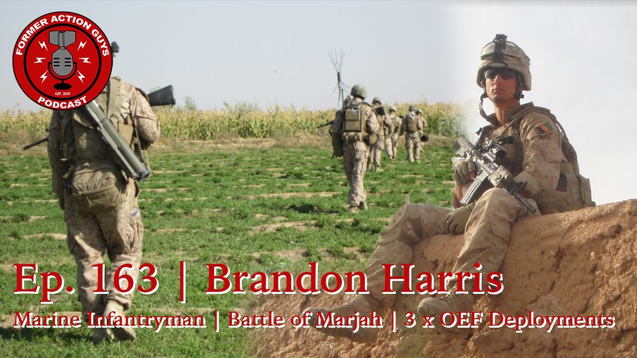 Ep. 163 | Brandon Harris | Marine Infantry, Marjah Veteran, 3 x OEF ...
