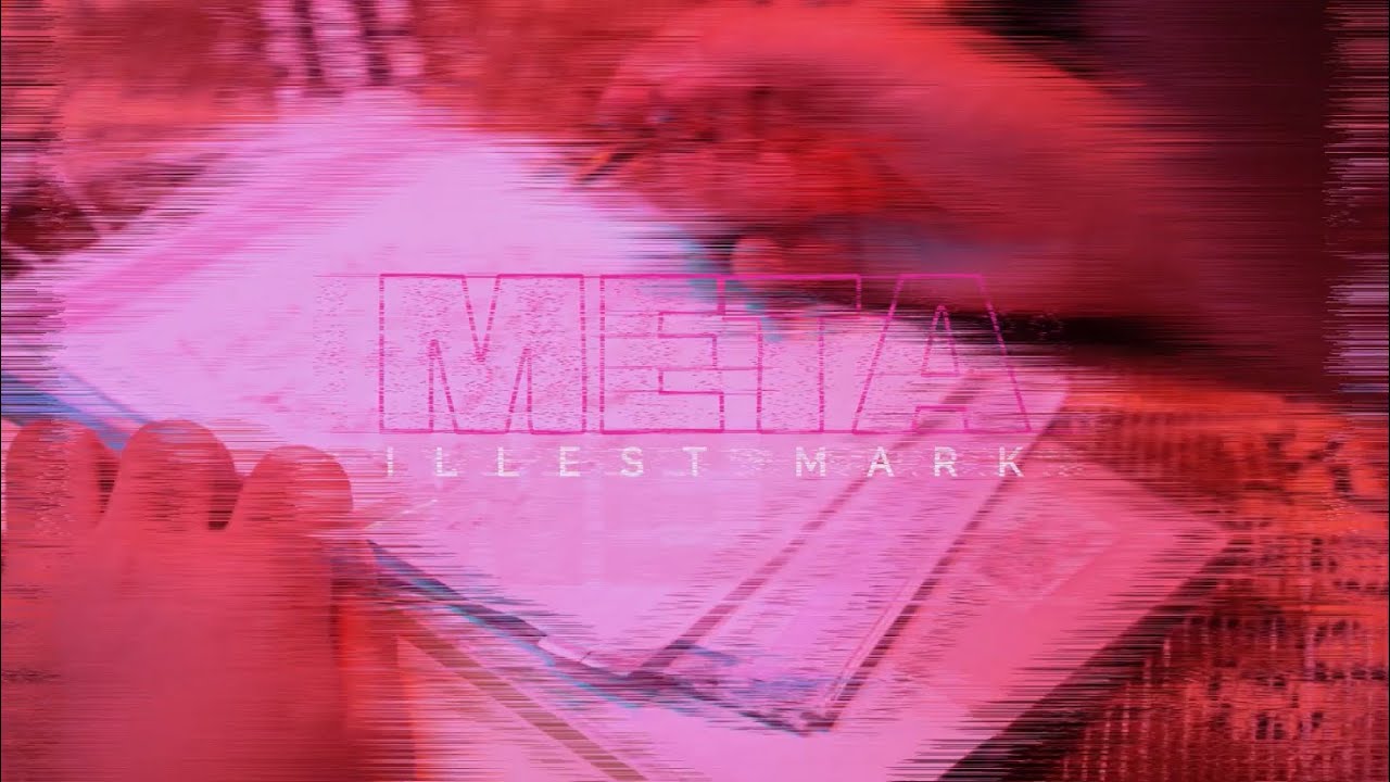 META - iLLest Mark ( Official Music Video ) - YouTube