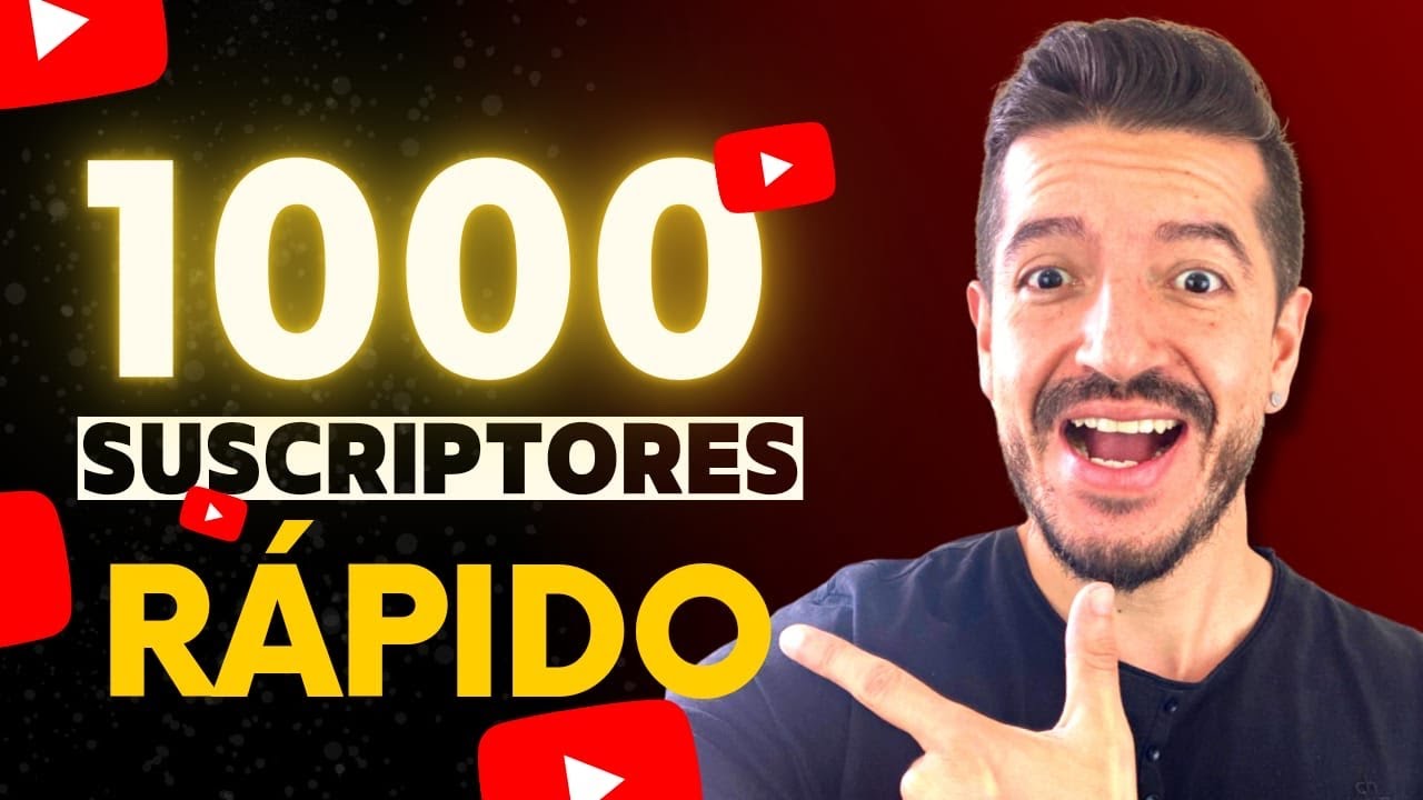 Cómo Tener 1000 Suscriptores En Youtube Rápido 7 Pasos Reales Youtube