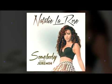 Natalie La Rose Somebody ft Jeremih - YouTube