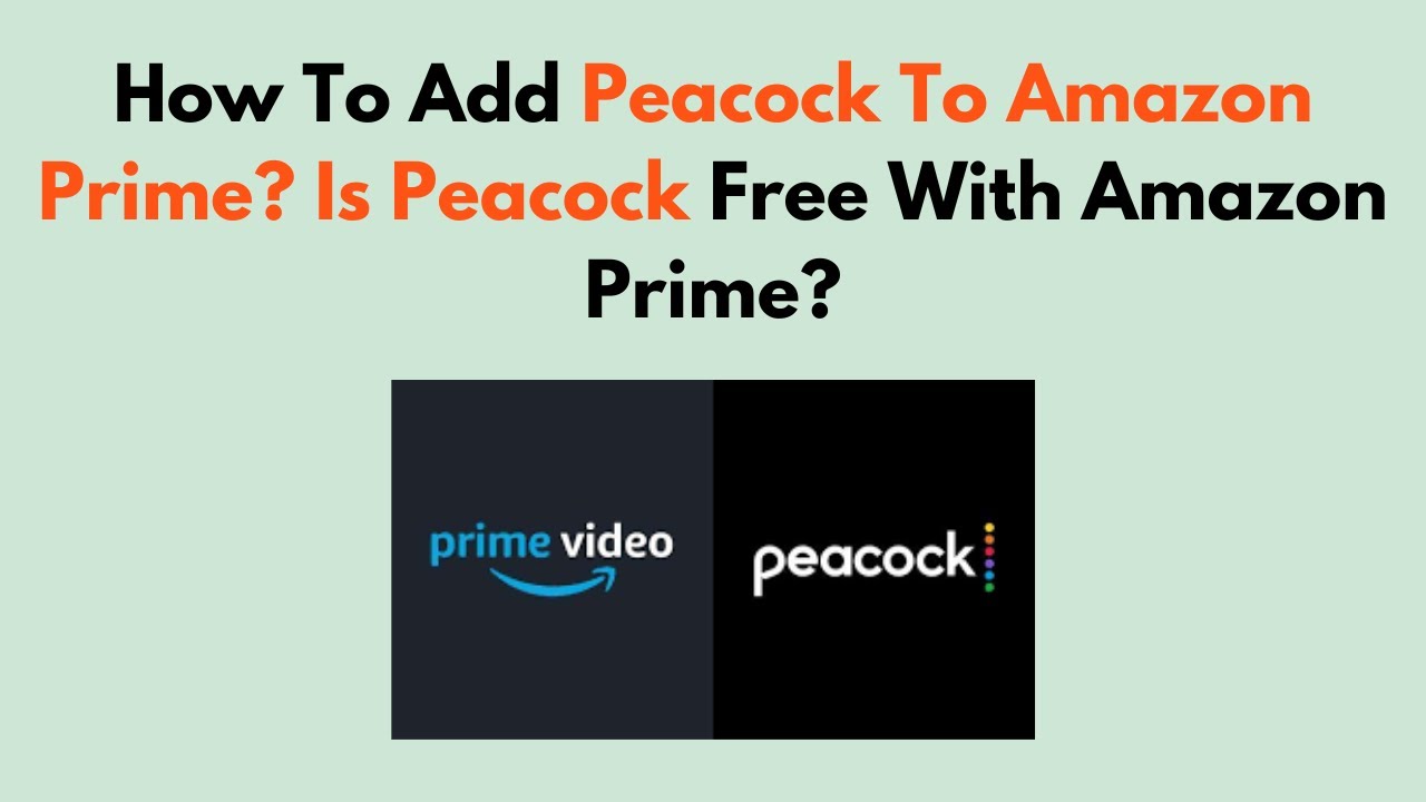 How To Add Peacock To Amazon Prime? Is Peacock Free With Amazon Prime ...