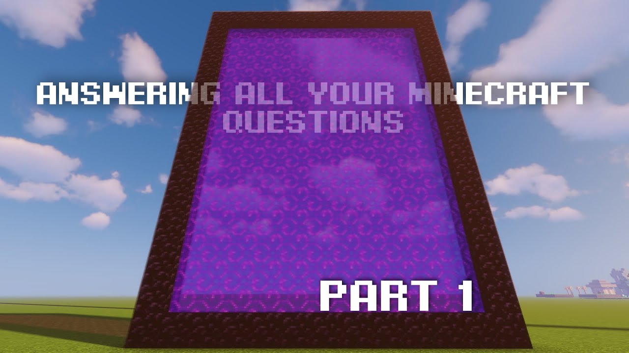 Answearing ALL Your Minecraft Questions part 1 YouTube answearing-all-your-minecraft-questions-part-1-youtube