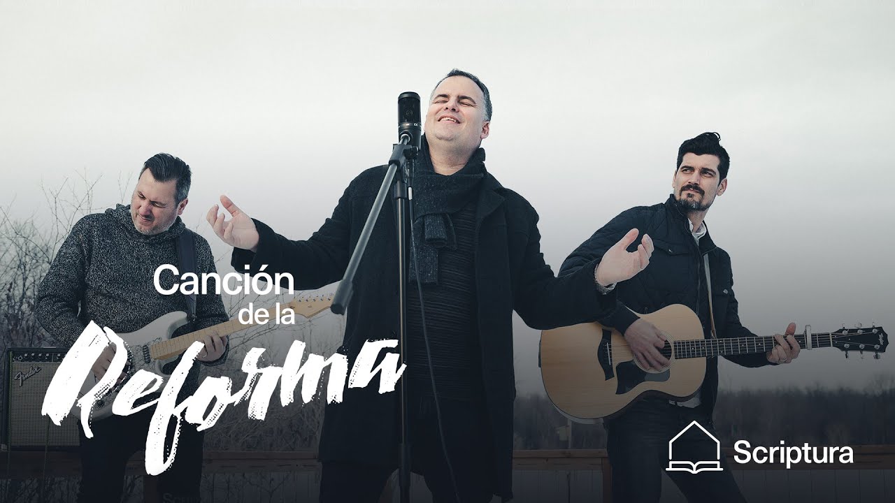 Reformation Song (Canción de la Reforma) en Español | Scriptura_Música ...