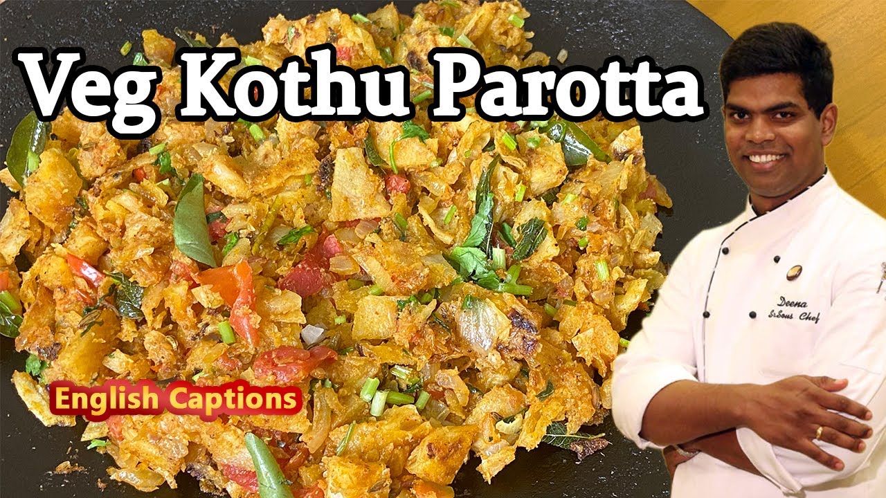 Veg Kothu Parotta Recipe In Tamil | கொத்து பரோட்டா| Parotta Recipe ...