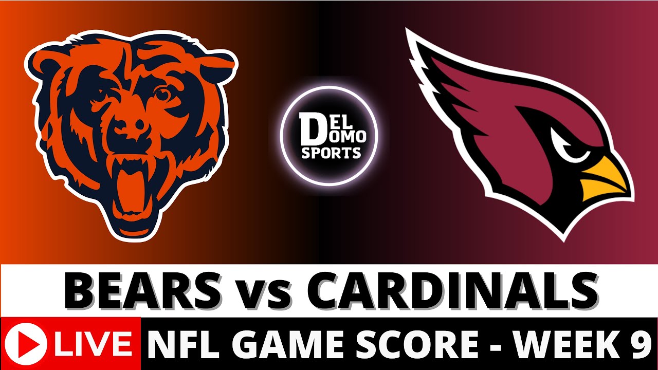 CHICAGO BEARS VS ARIZONA CARDINALS LIVE 🏈 NFL Game Score Play-by-Play ...