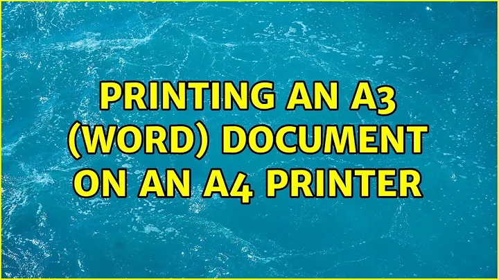 Solved Printing An A3 Word Document On An A4 Printer 9to5Answer solved-printing-an-a3-word-document-on-an-a4-printer-9to5answer