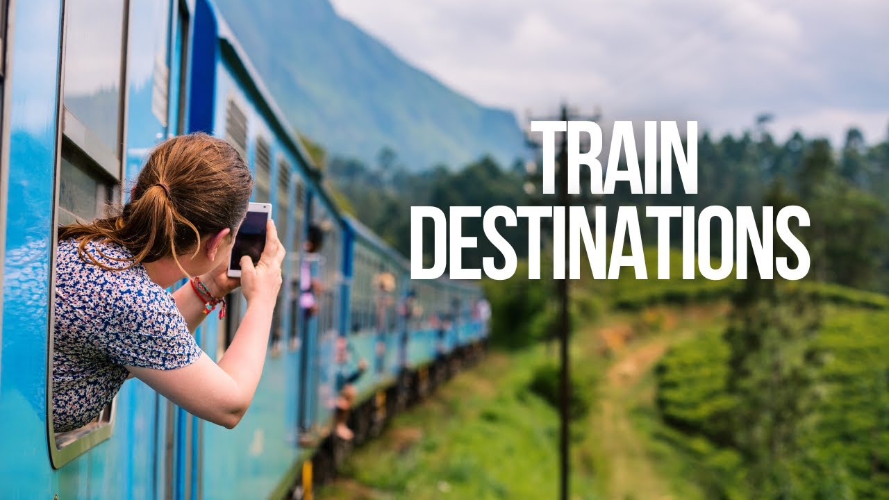 Top 10 train destinations - YouTube