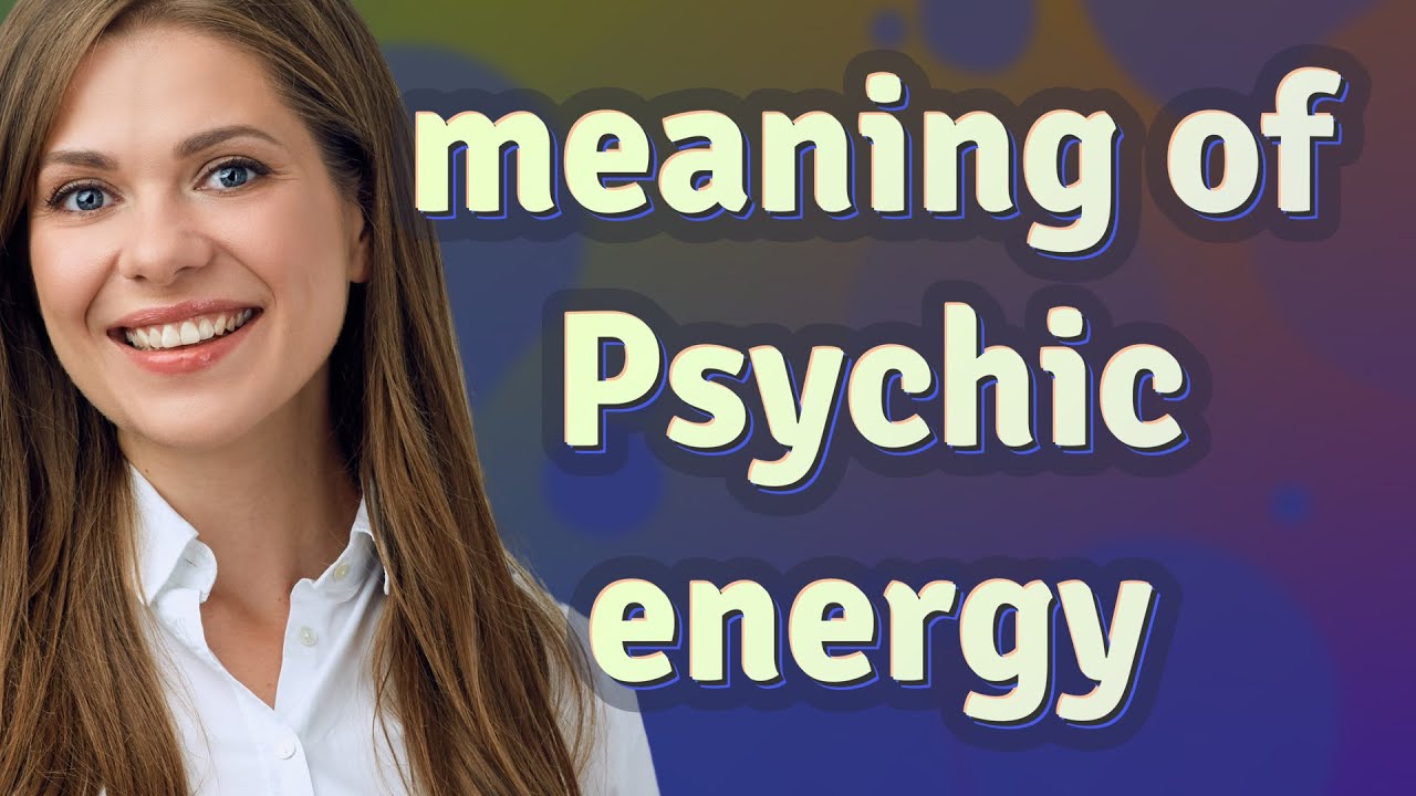 Psychic energy | meaning of Psychic energy - YouTube