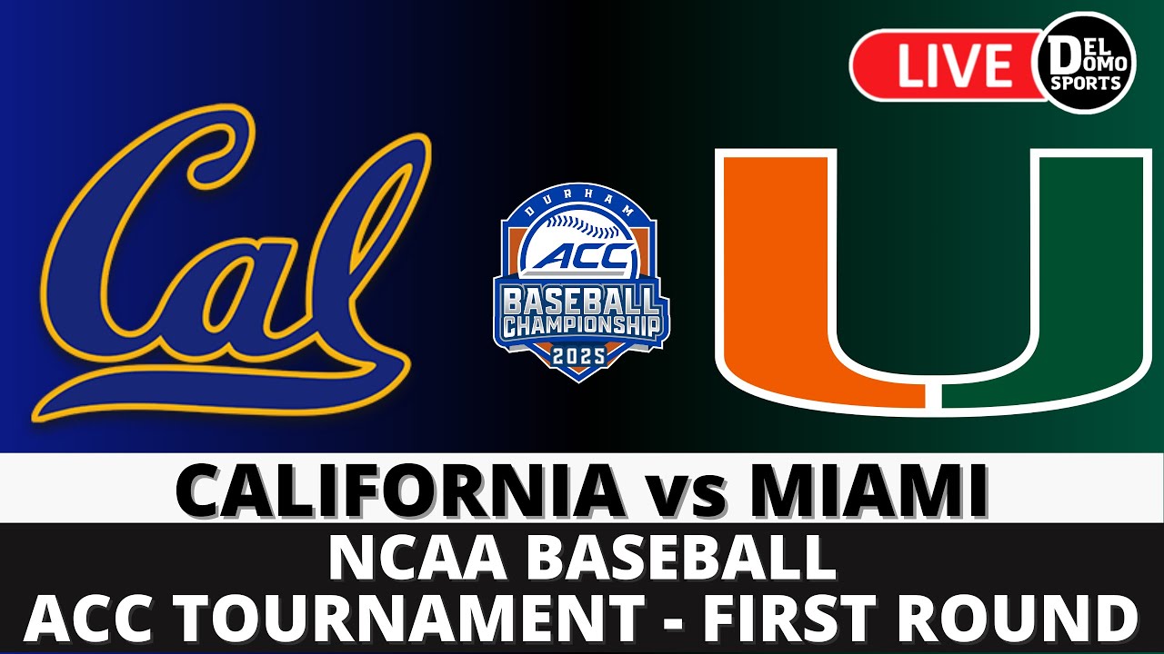 CALIFORNIA VS MIAMI ⚾ NCAA Baseball ACC Tournament First Round - WIN OR ...