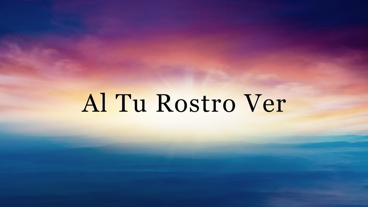 Al Tu Rostro Ver - Sovereign Grace - YouTube