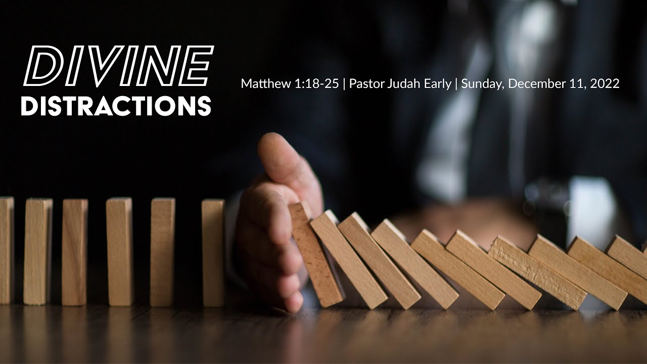 DIVINE DISTRACTIONS SERMON ONLY | Pastor Judah Early | Sunday, December ...