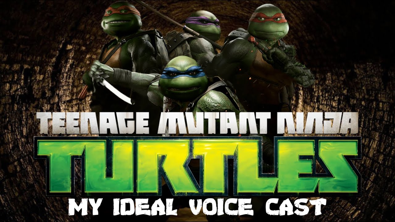 Teenage Mutant Ninja Turtles: My Ideal Voice Cast - COMING NEXT WEEK ...