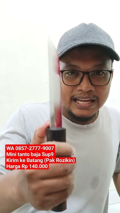 Mini Tanto baja Sup9 kirim ke Batang orderan Pak Rozikin , #tanto - YouTube
