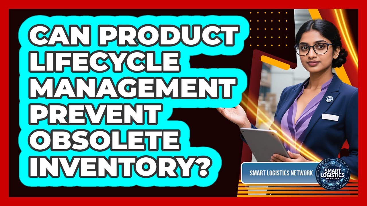 Can Product Lifecycle Management Prevent Obsolete Inventory? - YouTube