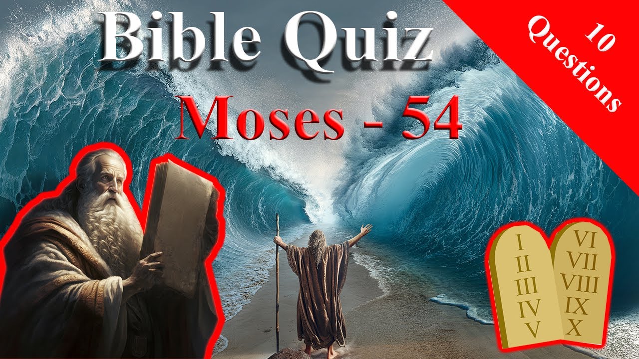 Bible Quiz: Moses 54 Challenge - Can You Answer All The Questions? | Bible study - YouTube