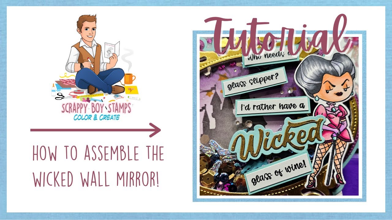 Cut & Create | Scrappy Tutorial | Assemble The Wicked Wall Mirror Mini ...
