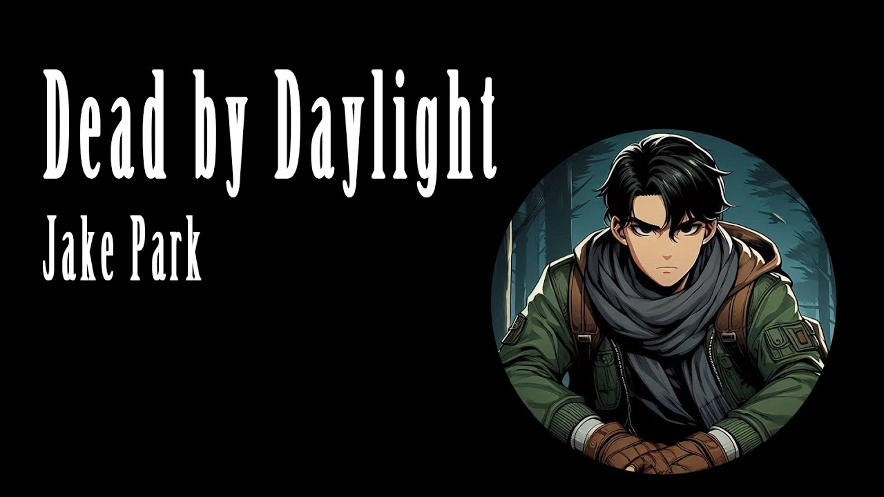 Dead by Daylight: Jake Park - YouTube