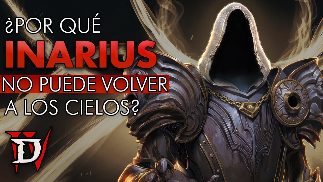 DIABLO 4 | ¡LA RAZON por la cual INARIUS no puede volver A LOS CIELOS ...