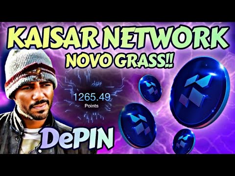 KAISAR NETWORK AIRDROP: NOVO DePIN EXPLICADO + NOVO GRASS EM DETALHES! - YouTube