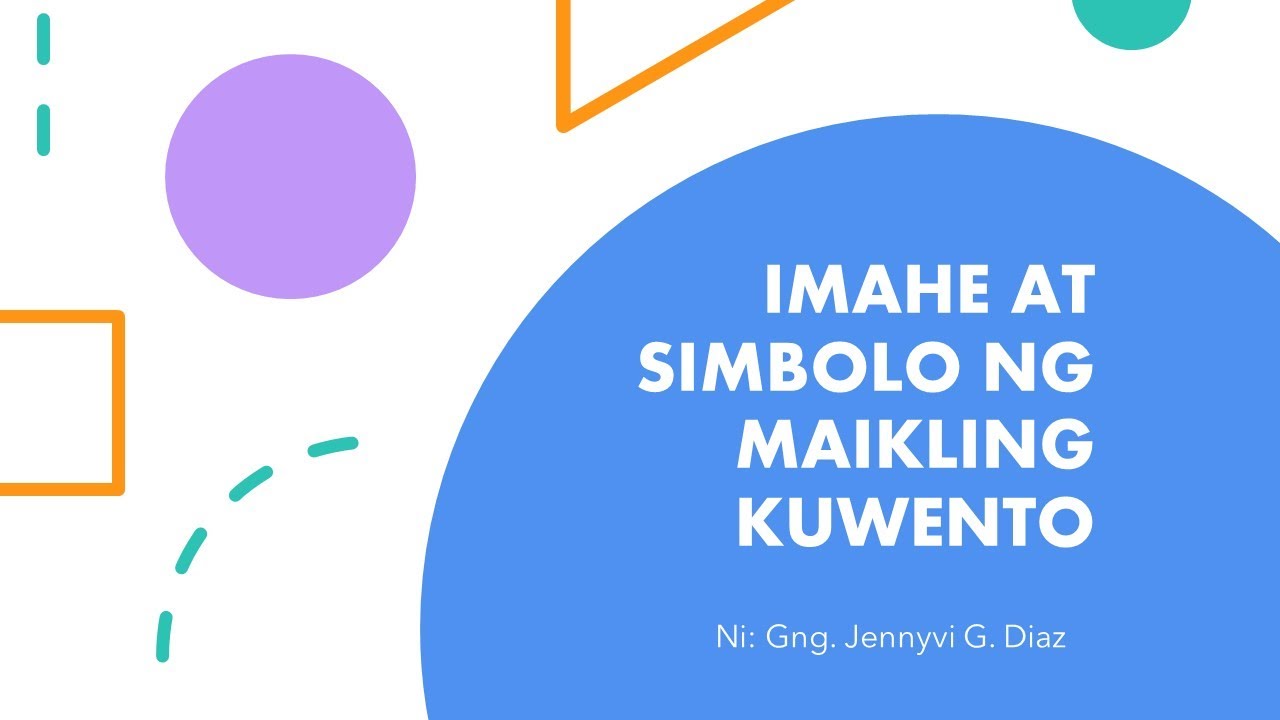 IMAHE AT SIMBOLO NG MAIKLING KUWENTO - YouTube