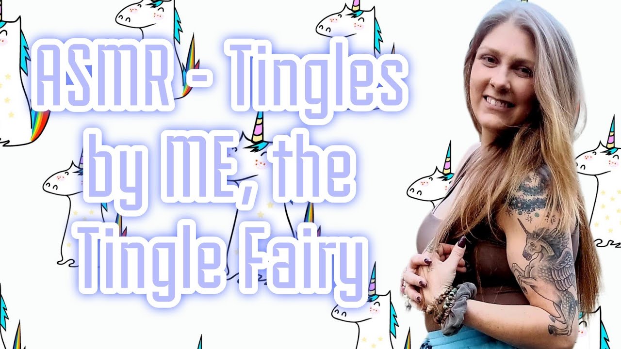 ASMR - tingles by ME, the Tingle Fairy! 🧚‍♀️ - YouTube