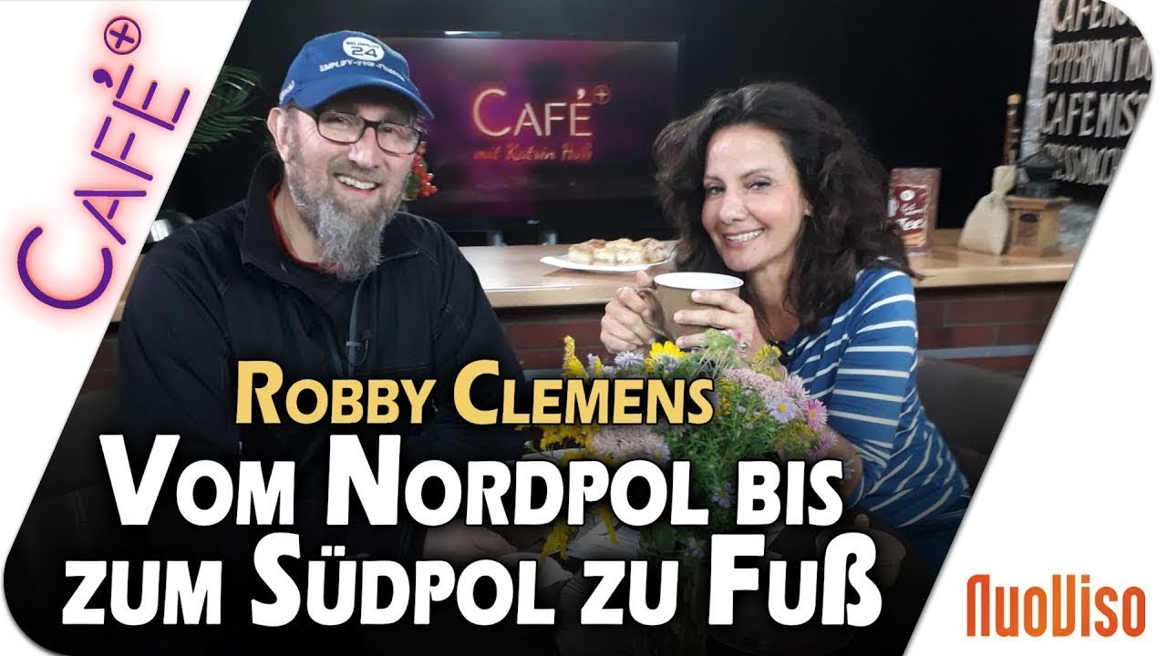 Vom Nordpol zum Südpol zu Fuß - Robby Clemens im Gespräch mit Katrin ...