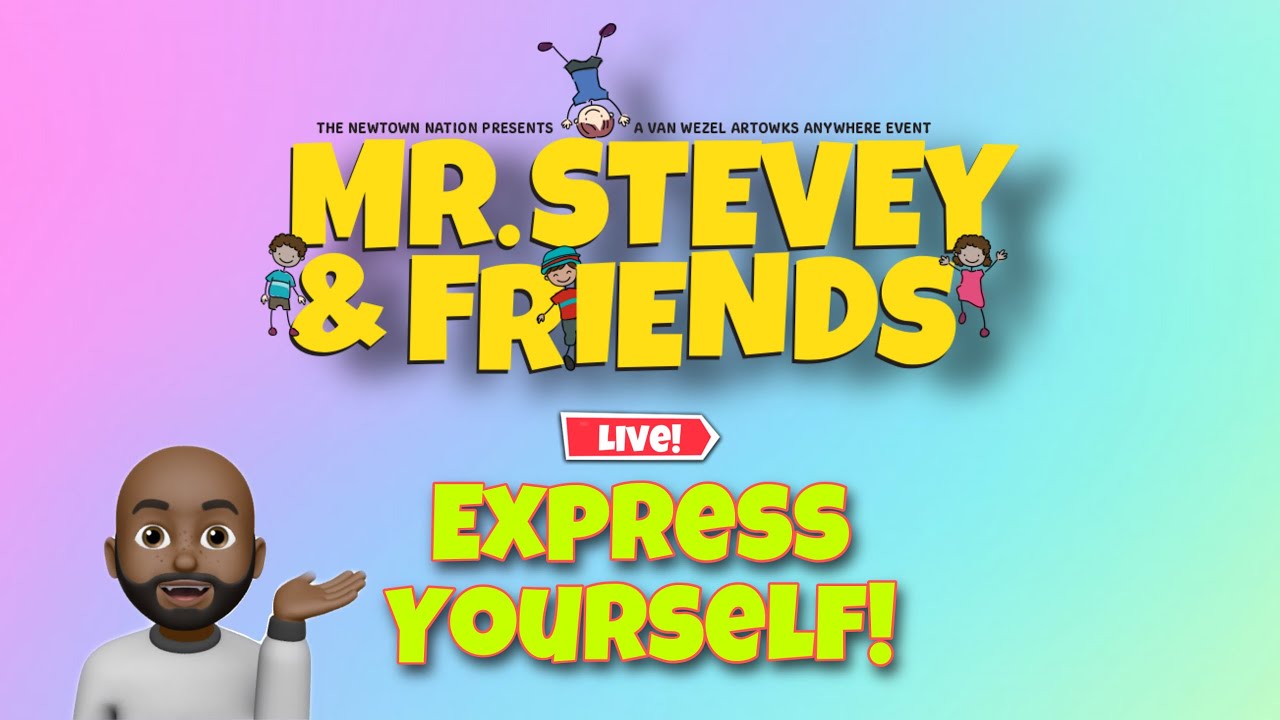 Mr. Stevey & Friends Returns! Join Us May 29! Express Yourself! 🙂 - YouTube