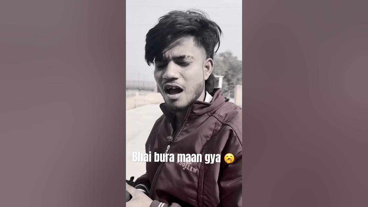 Bhai bura maan gya 🥱 #comedy #youtubeshorts #comedyvideos #funny #funnyclips - YouTube