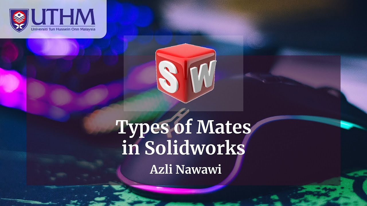 Types of Mates in Solidworks (Part 1) - YouTube