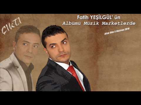 Fatih Yeşilgül - Ağlama Sevdiğim