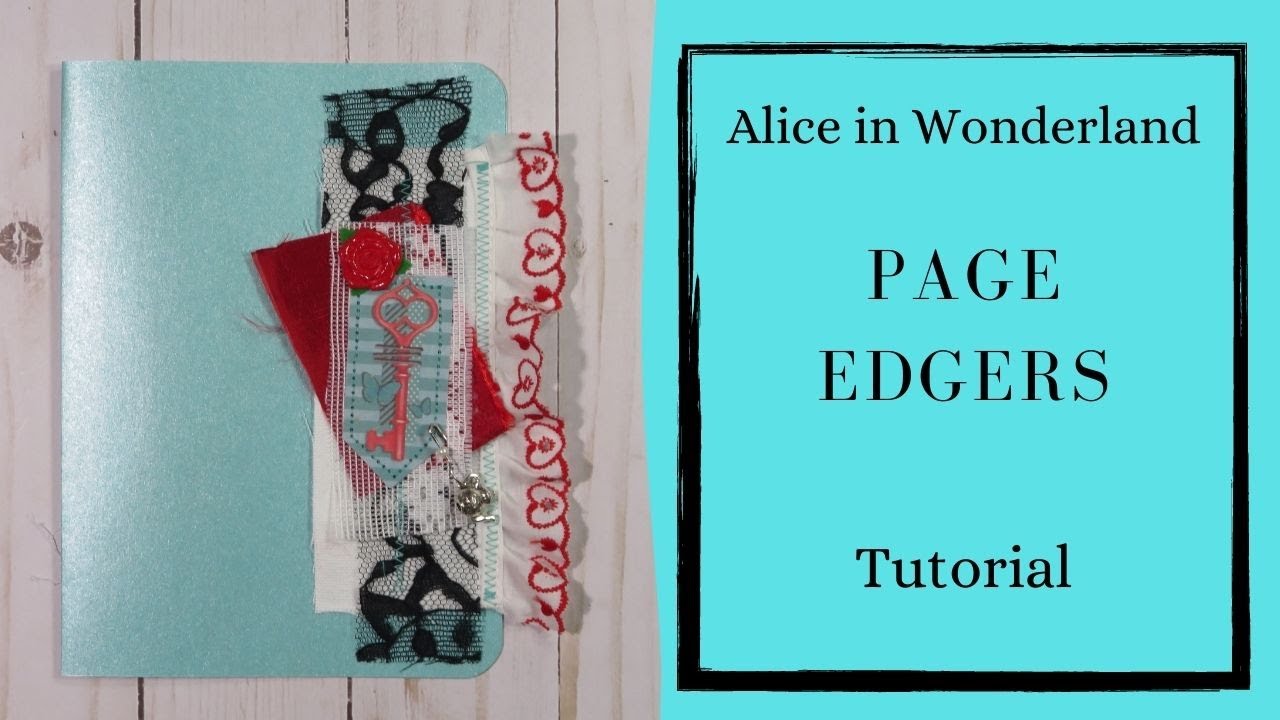 Alice in Wonderland Page Edgers for Journals - YouTube