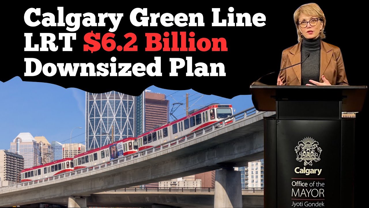 Calgary Green Line LRT moves ahead with $6 2 billion smaller line - YouTube
