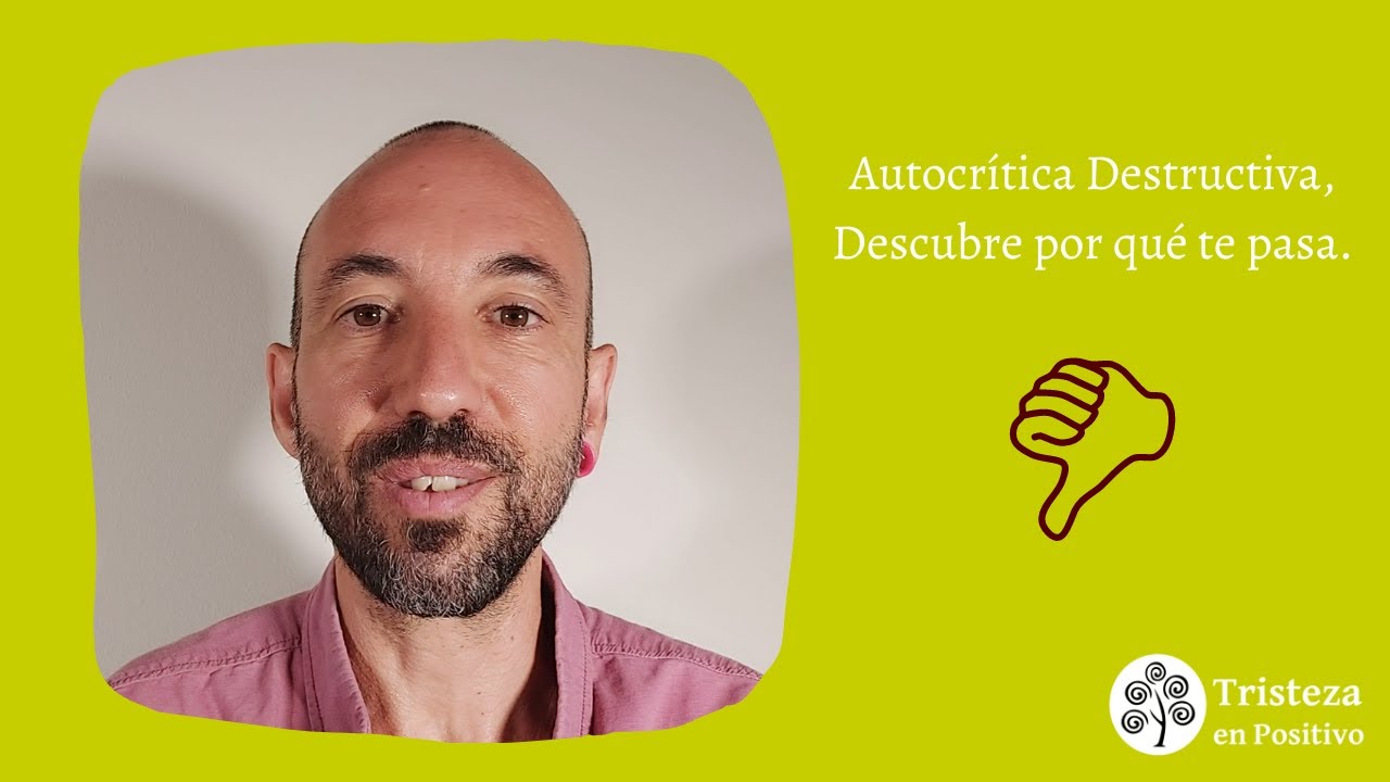 autocrítica destructiva, descubre por qué te pasa. - YouTube