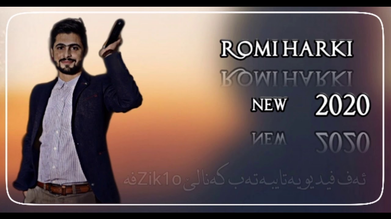 romi harki new stran 2020 |ڕۆمی هەرکی نیو استران ۲۰۲۰ - YouTube