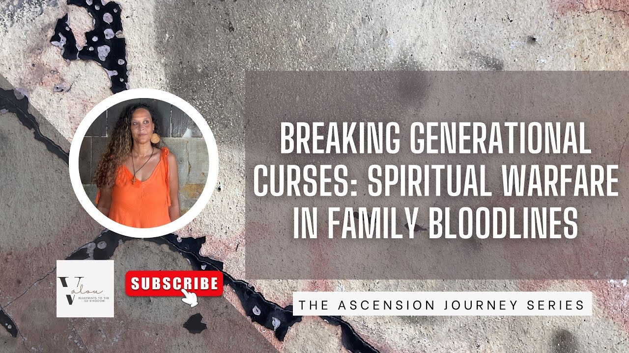 Breaking Generational Curses: Spiritual Warfare in Family Bloodlines ...