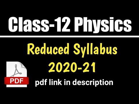 Class-12 Physics Reduced Syllabus | CBSE Board| Revised Syllabus | 2020 ...
