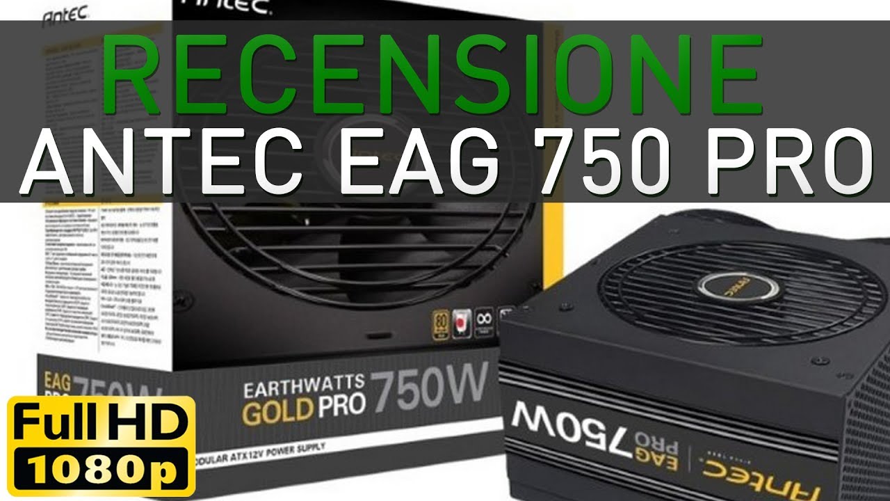 Recensione Antec EAG 750W PRO: come va questo alimentatore? - YouTube