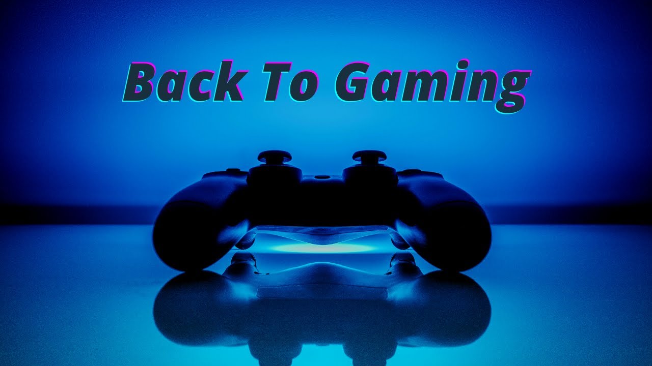 Back To Gaming - YouTube