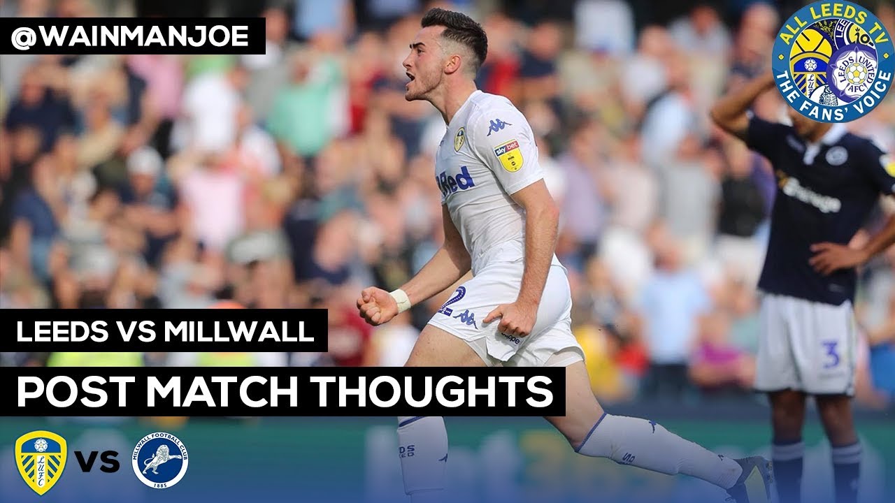 Millwall v Leeds | @Wainmanjoe Post Match Review - YouTube