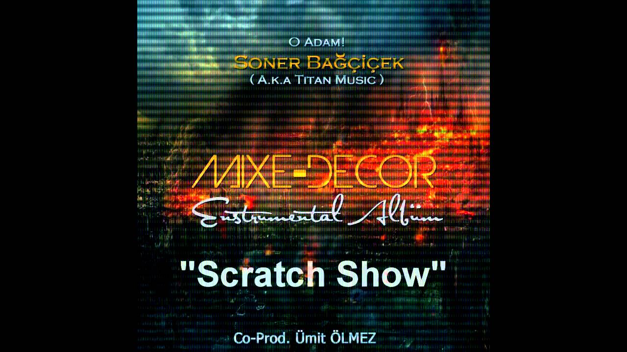 Scratch Show ( Mixe-Decor Beat Album ) ( Demor Tv ) - YouTube