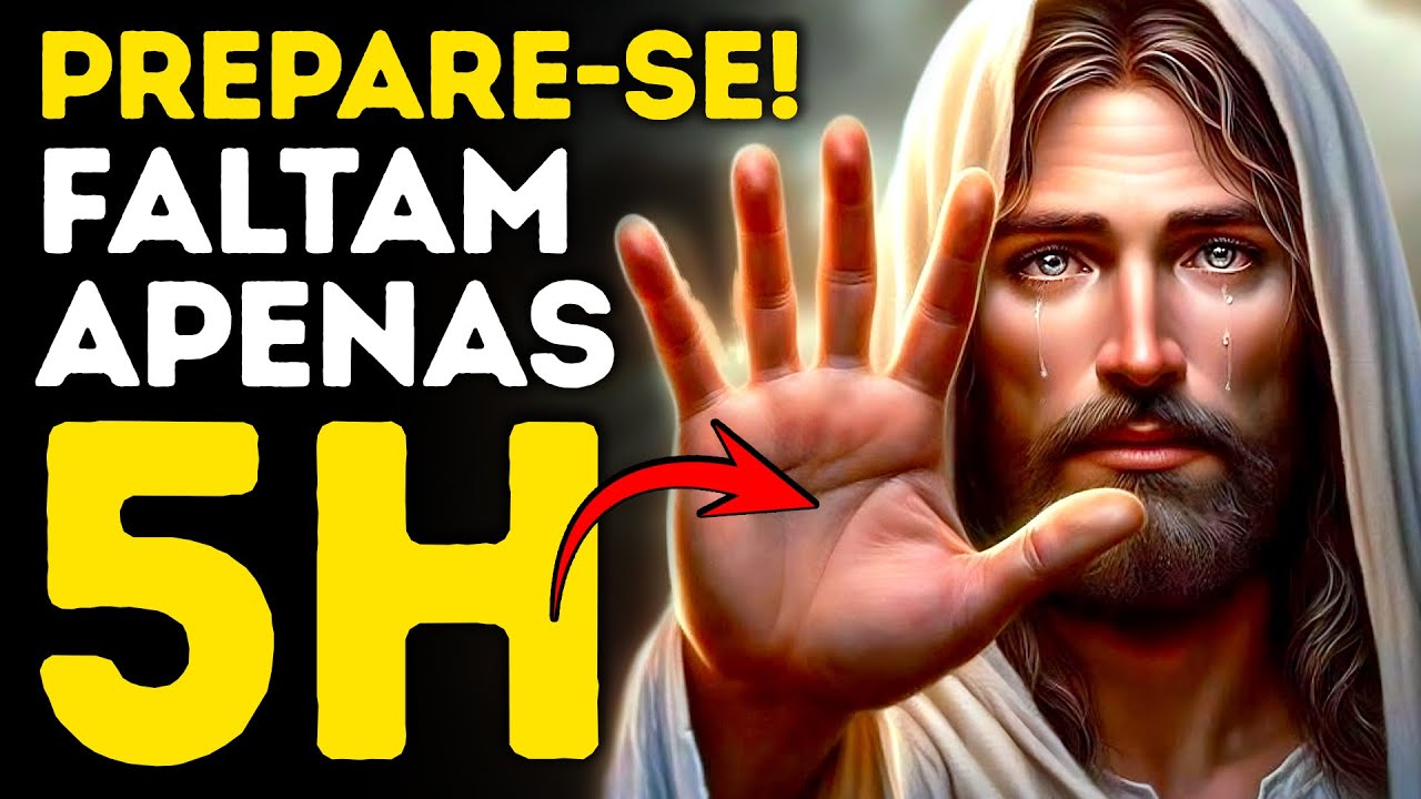 ISTO É UM AVISO DOS CÉUS: PREPARE-SE! FALTAM APENAS 5 HORAS! OUÇA ...