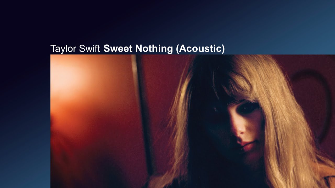 Taylor Swift - Sweet Nothing (Acoustic) - YouTube