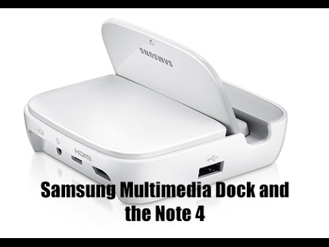 Samsung Galaxy Multimedia Smart Dock Review with the Note 4 - YouTube