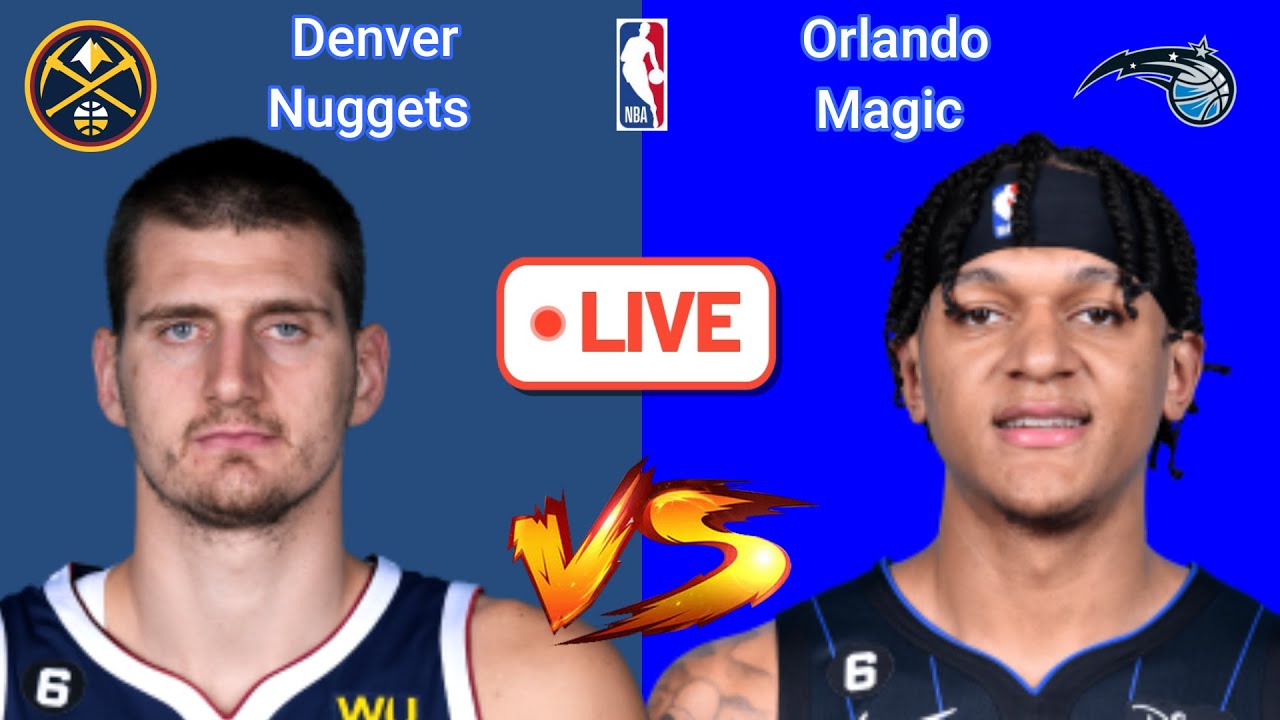 Denver Nuggets at Orlando Magic NBA Live Play by Play Scoreboard ...