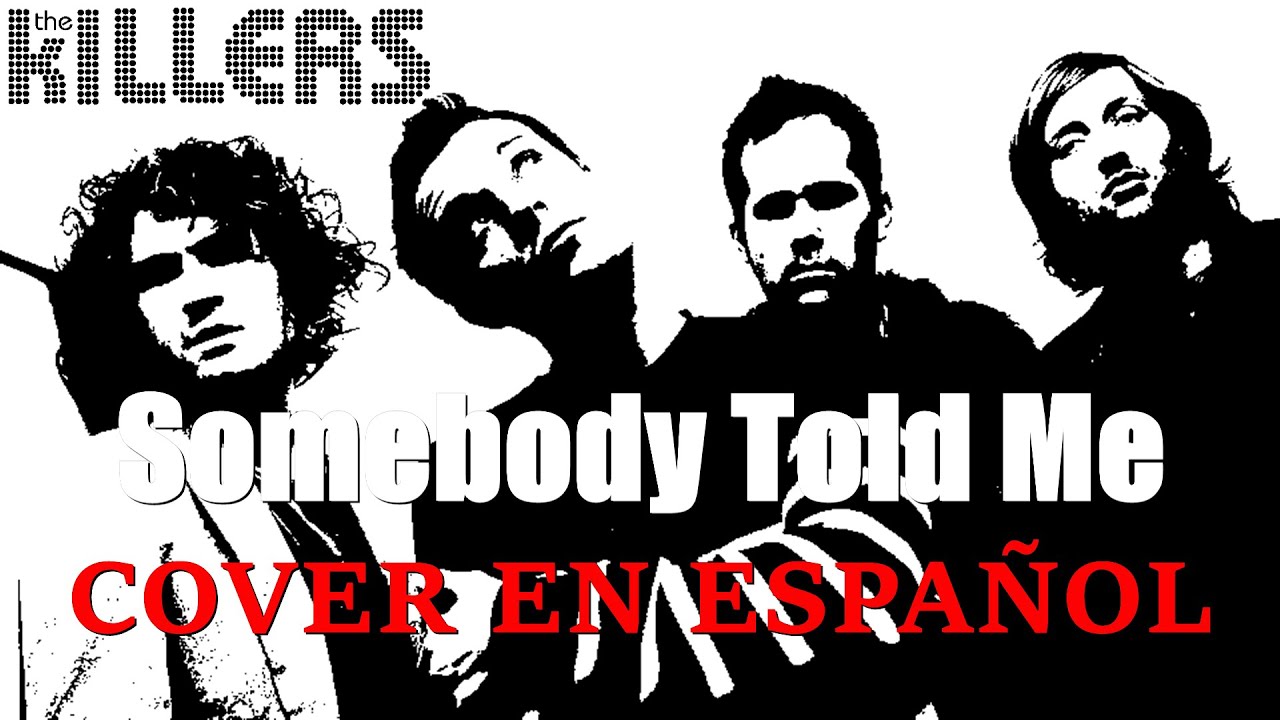 The Killers - Somebody told Me | Cover en Español | - YouTube