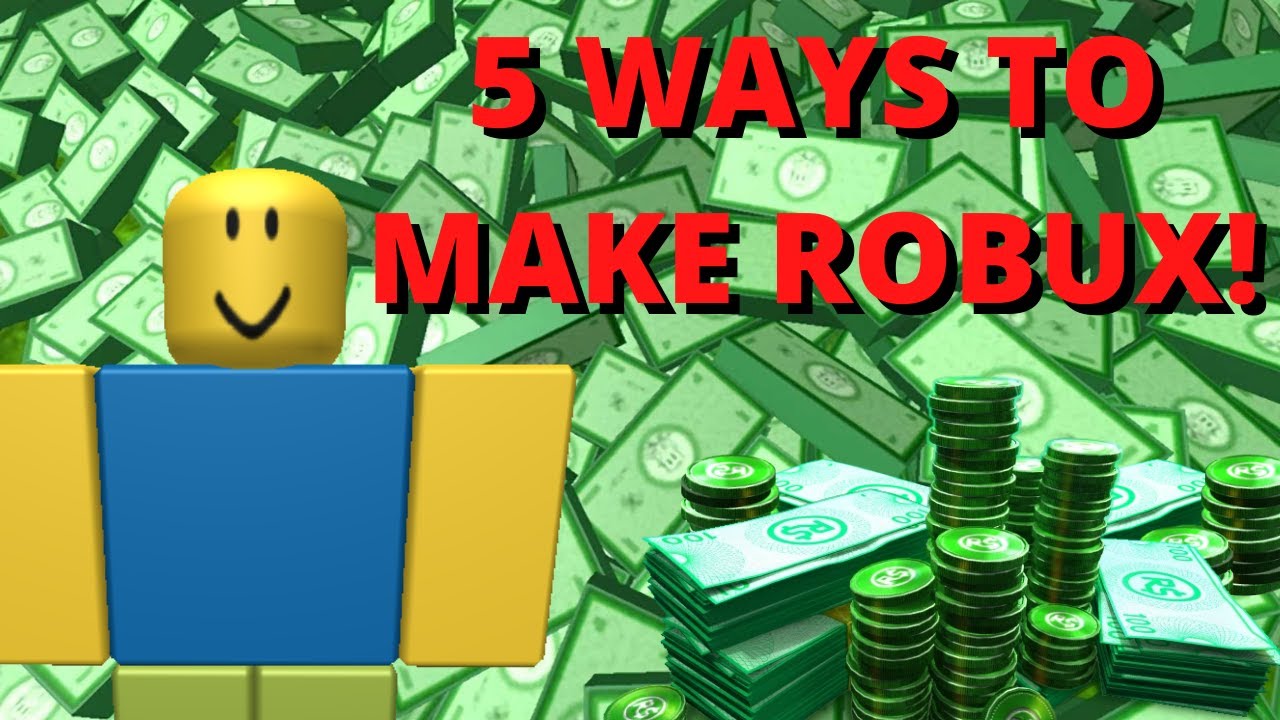 TOP 5 WAYS TO MAKE ROBUX! - YouTube