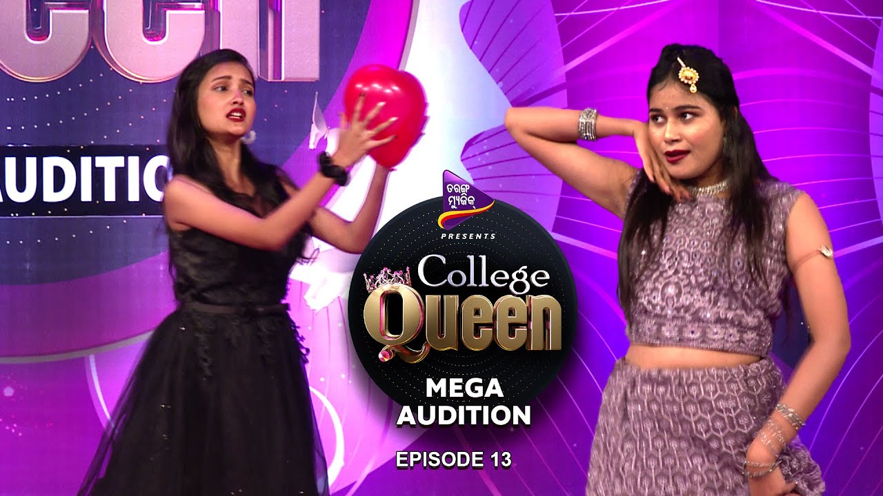 College Queen | Mega Audition | Episode 13 | Tarang Music - YouTube